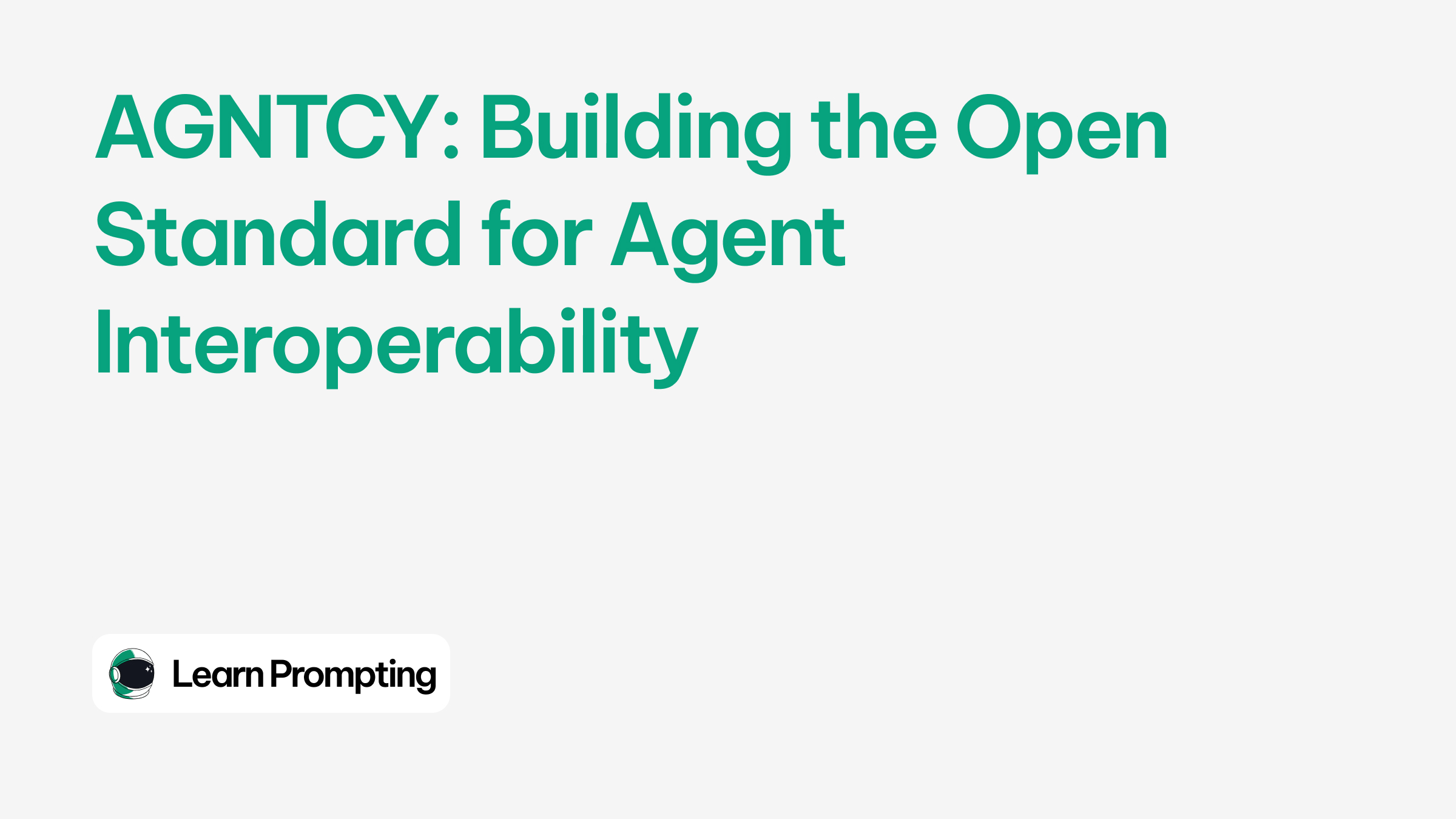AGNTCY: Building the Open Standard for Agent Interoperability