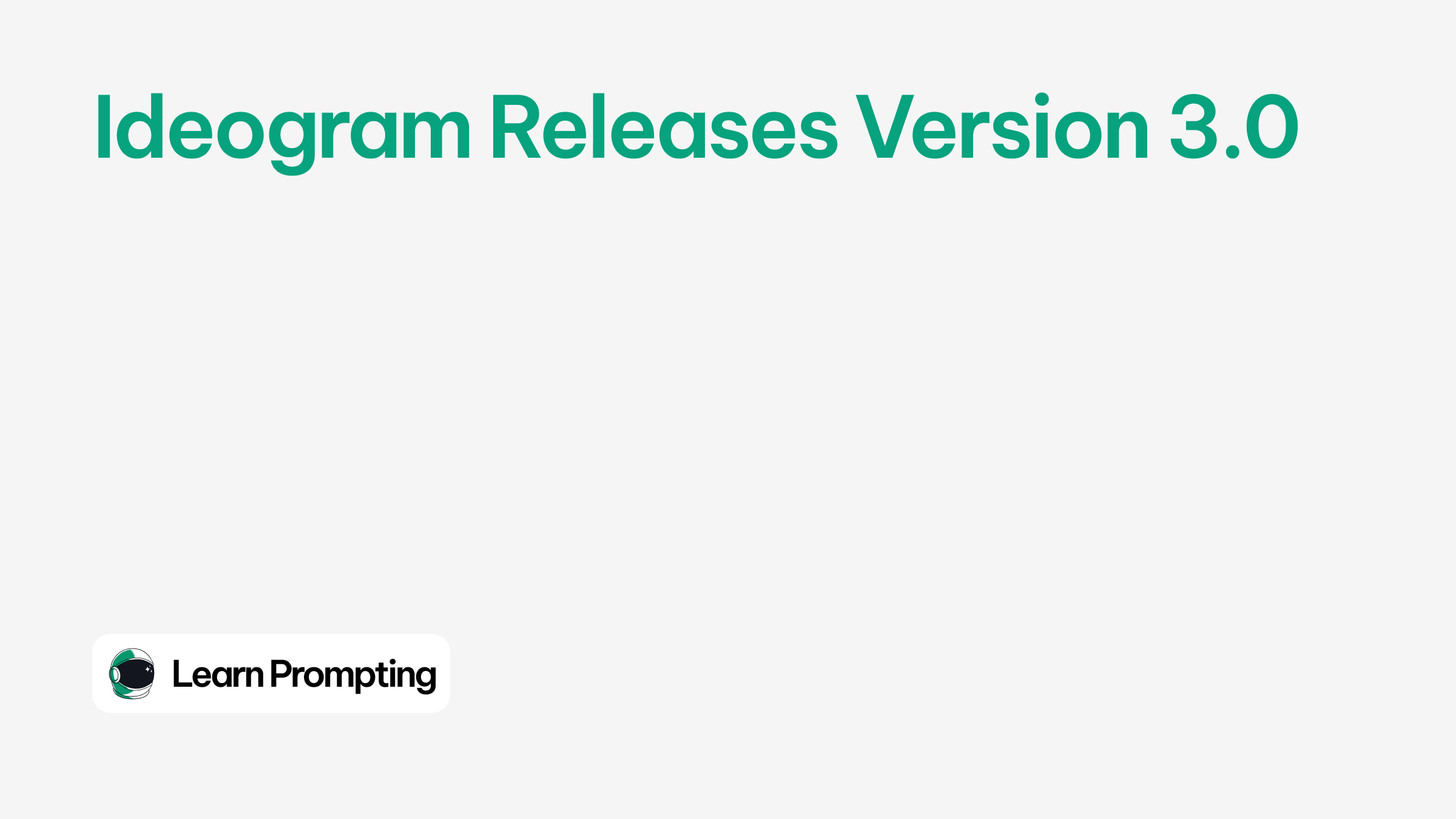 Ideogram Releases Version 3.0 with Enhanced Text Rendering and Style Control