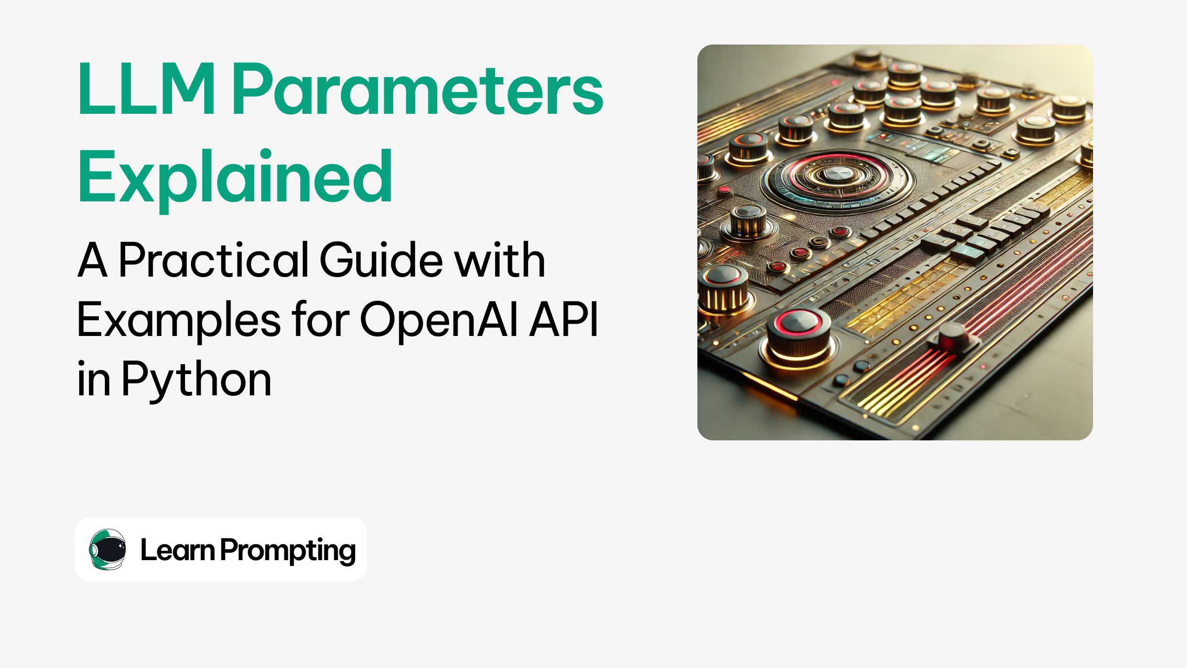 LLM Parameters Explained: A Practical Guide with Examples for OpenAI API in Python