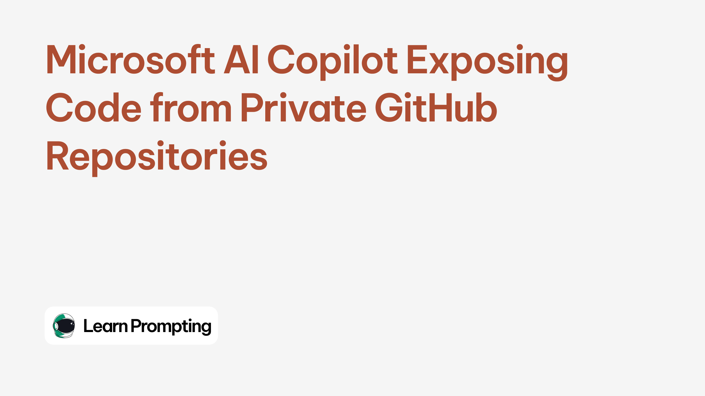 Microsoft AI Copilot Exposing Code from Private GitHub Repositories