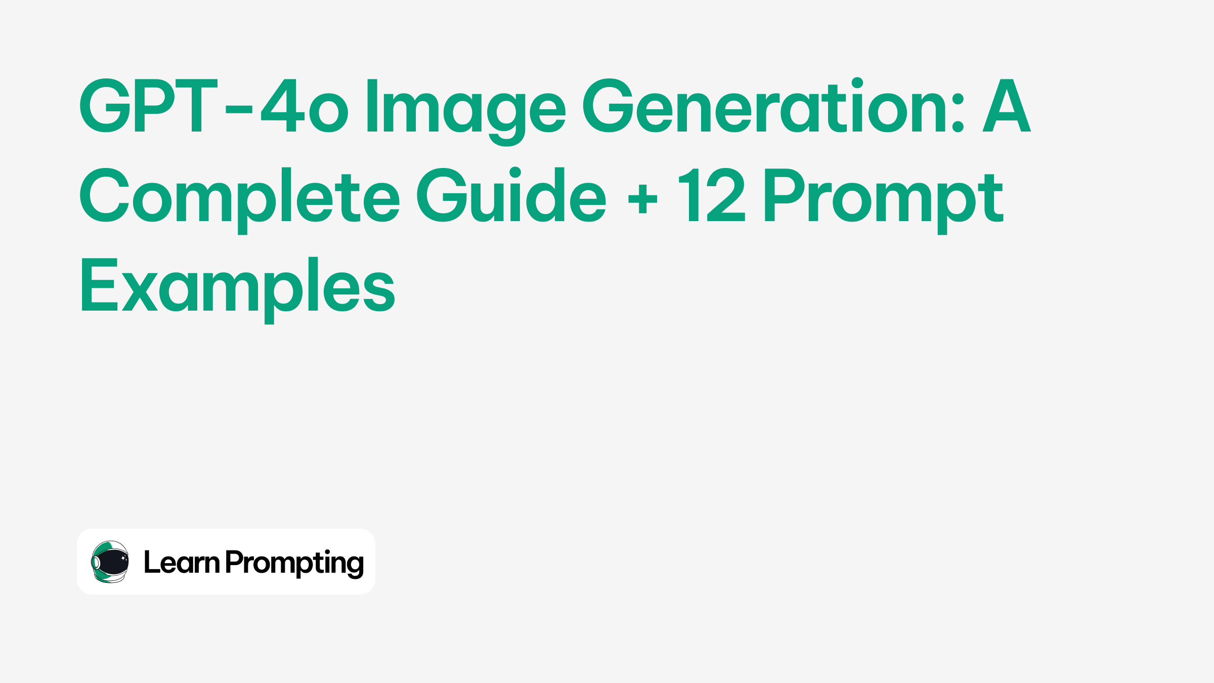 GPT-4o Image Generation: A Complete Guide + 12 Prompt Examples