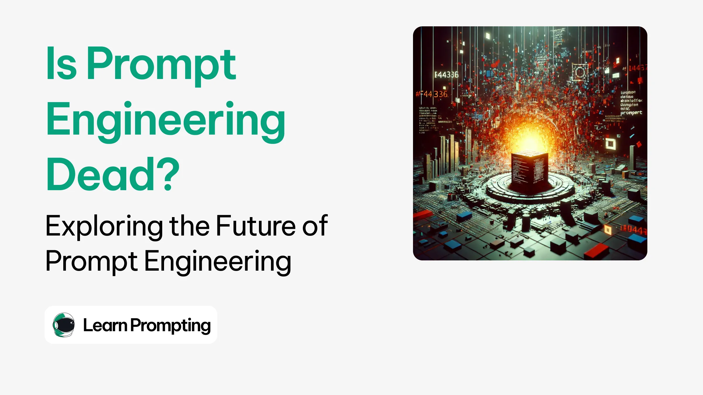 Is Prompt Engineering Dead?